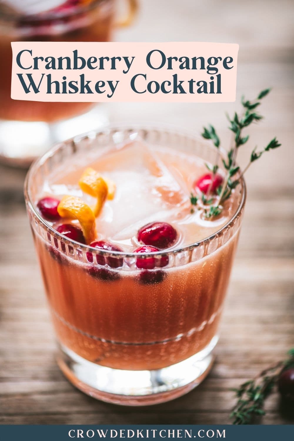 Cranberry Orange Whiskey Cocktail - Crowded Kitchen