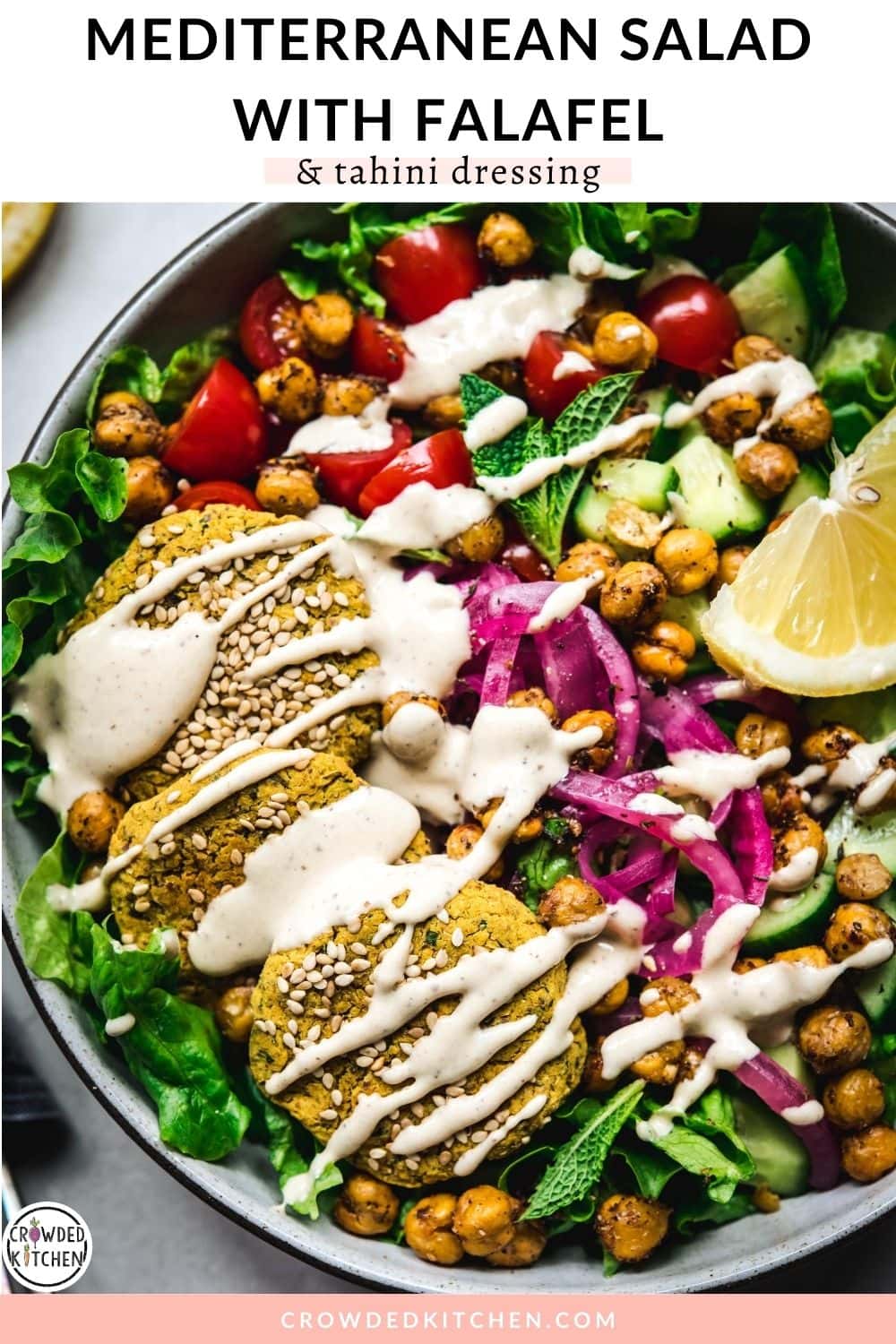 Mediterranean Salad with Falafel & Sumac Tahini - Crowded Kitchen