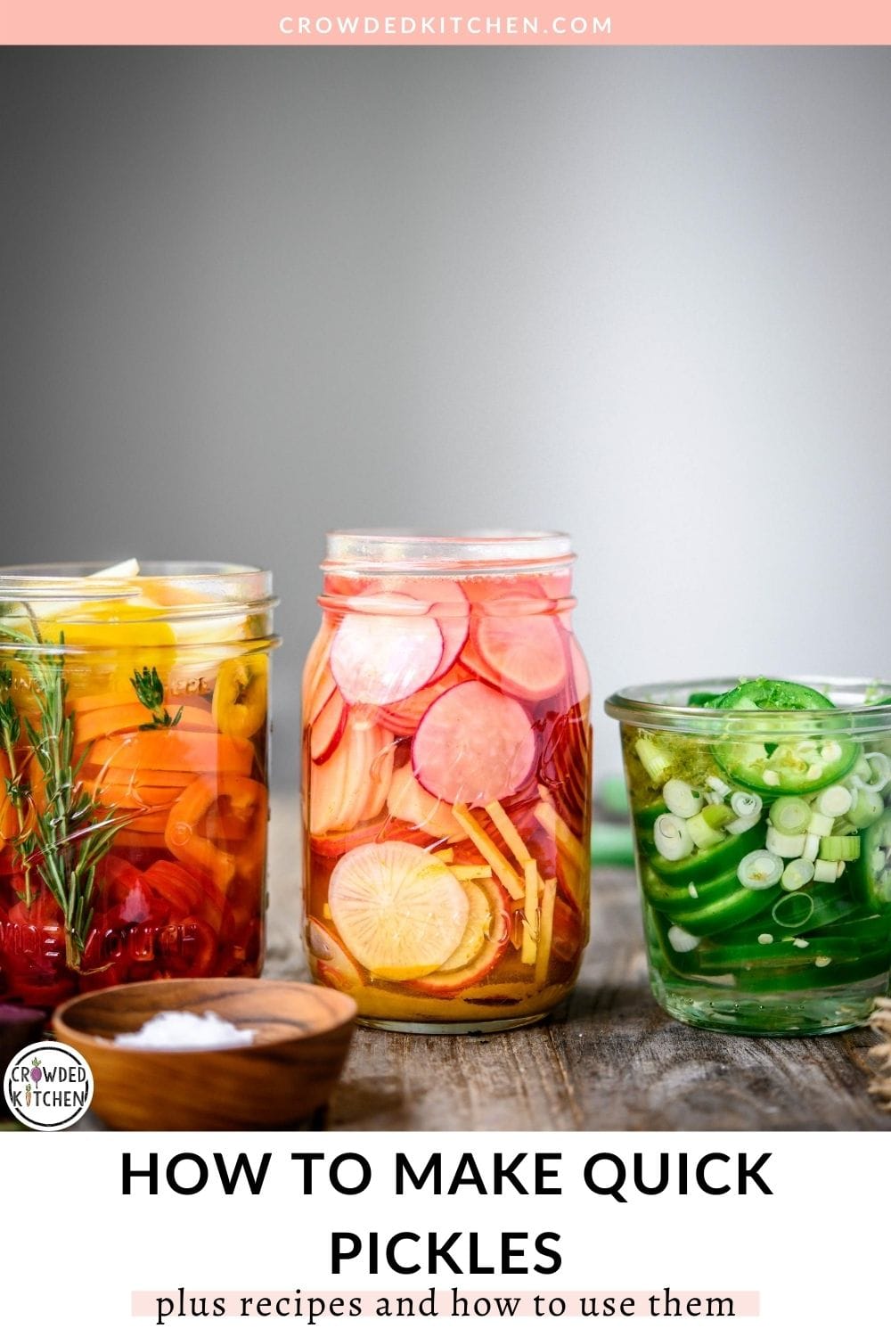 A Guide to Making Quick Pickles at Home | Crowded Kitchen