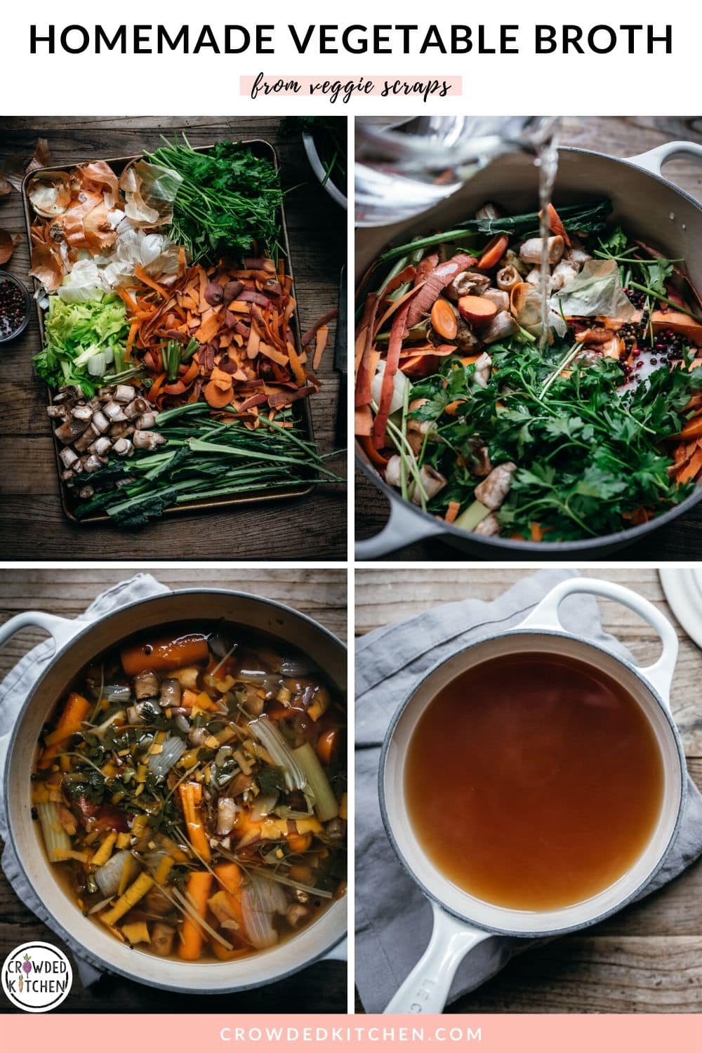How to Make Homemade Vegetable Broth | Crowded Kitchen