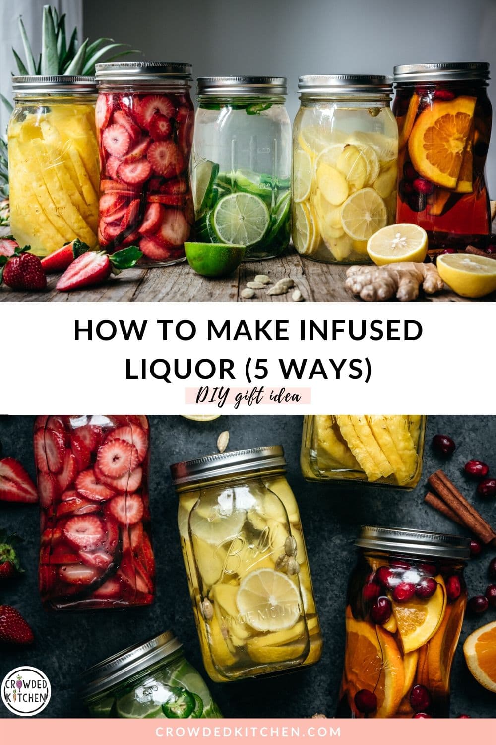 How to make Infused Liquors (5 Ways) - Crowded Kitchen